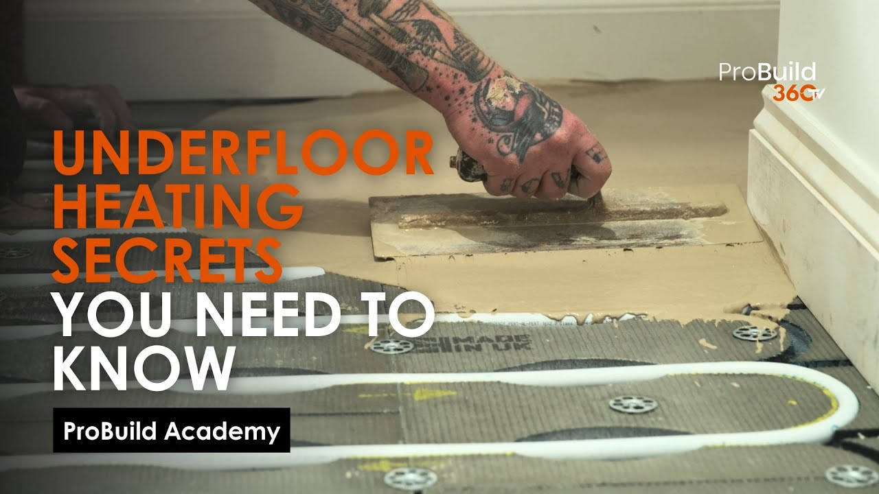Underfloor Heating Systems: Installation Insights and Benefits | ProBuild Academy - YouTube