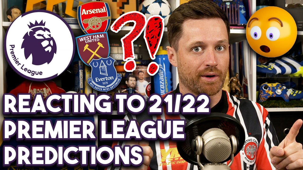 REACTING TO MY PREMIER LEAGUE PREDICTIONS 2021 22 YouTube reacting-to-my-premier-league-predictions-2021-22-youtube