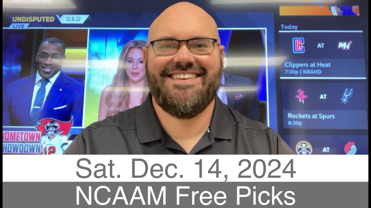 NCAAM Picks (12-14-24) Saturday NCAA Men's College Basketball Free ...