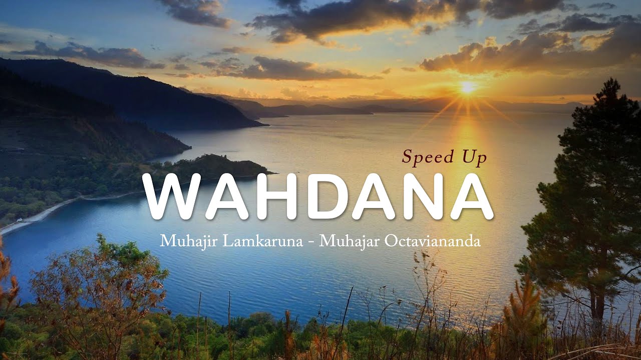 Wahdana Speed Up - YouTube