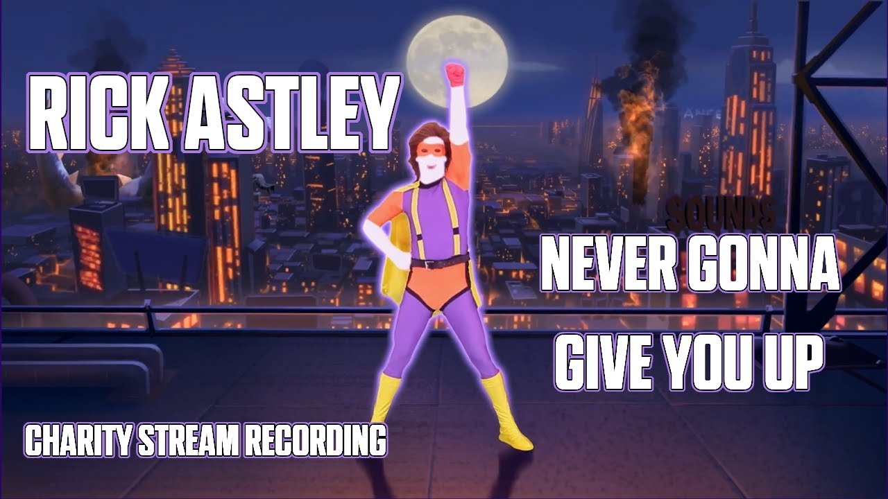 Just Dance 2020 | Rick Astley - Never Gonna Give You Up | CHARITY ...