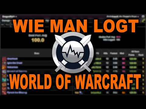 LOGS IN WORLD OF WARCRAFT?! 💢 So geht's! 💢 World of Warcraft