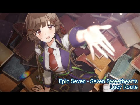Epic Seven - Seven Sweethearts - 7 Lucy Route - YouTube