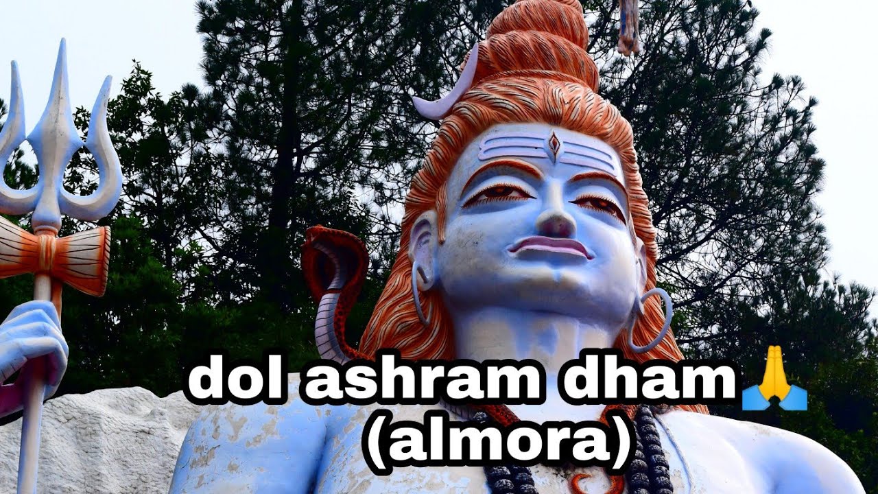 dol ashram mahadev dham in almora, #dolashram - YouTube