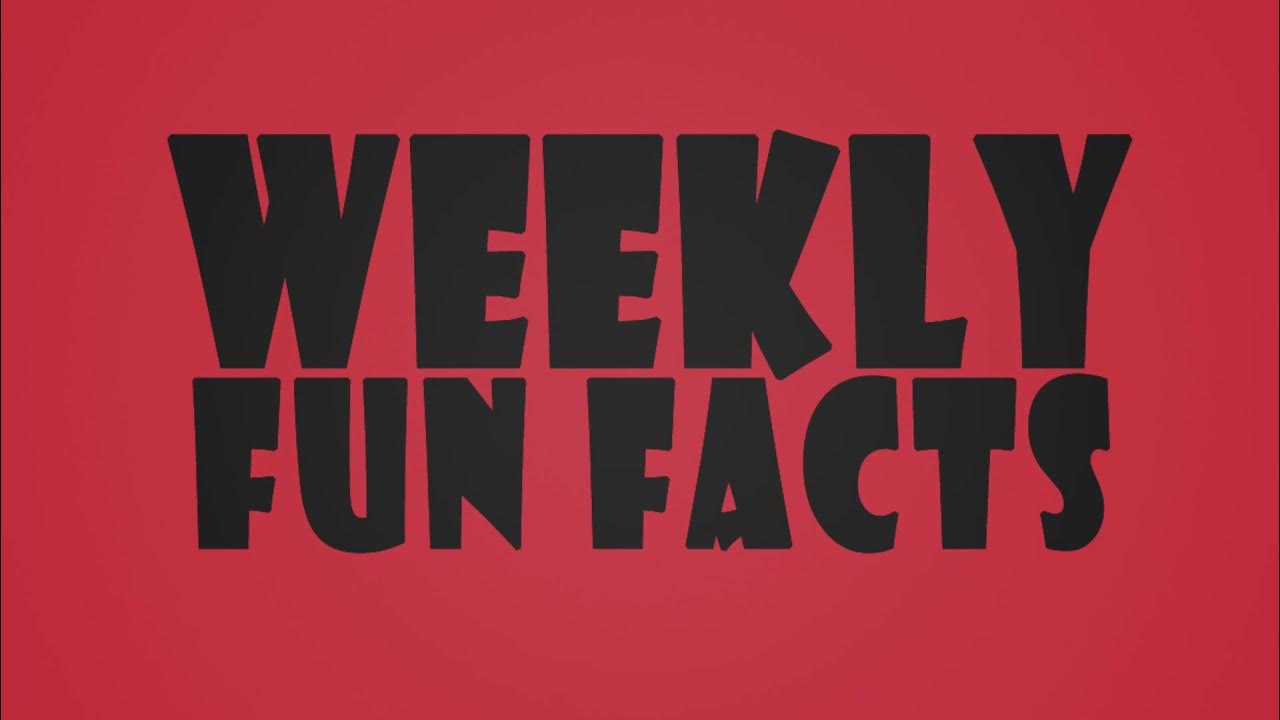 WEEKLY FUN FACTS: WEEK 24 AND SPECIAL ANNOUNCEMENT! - YouTube