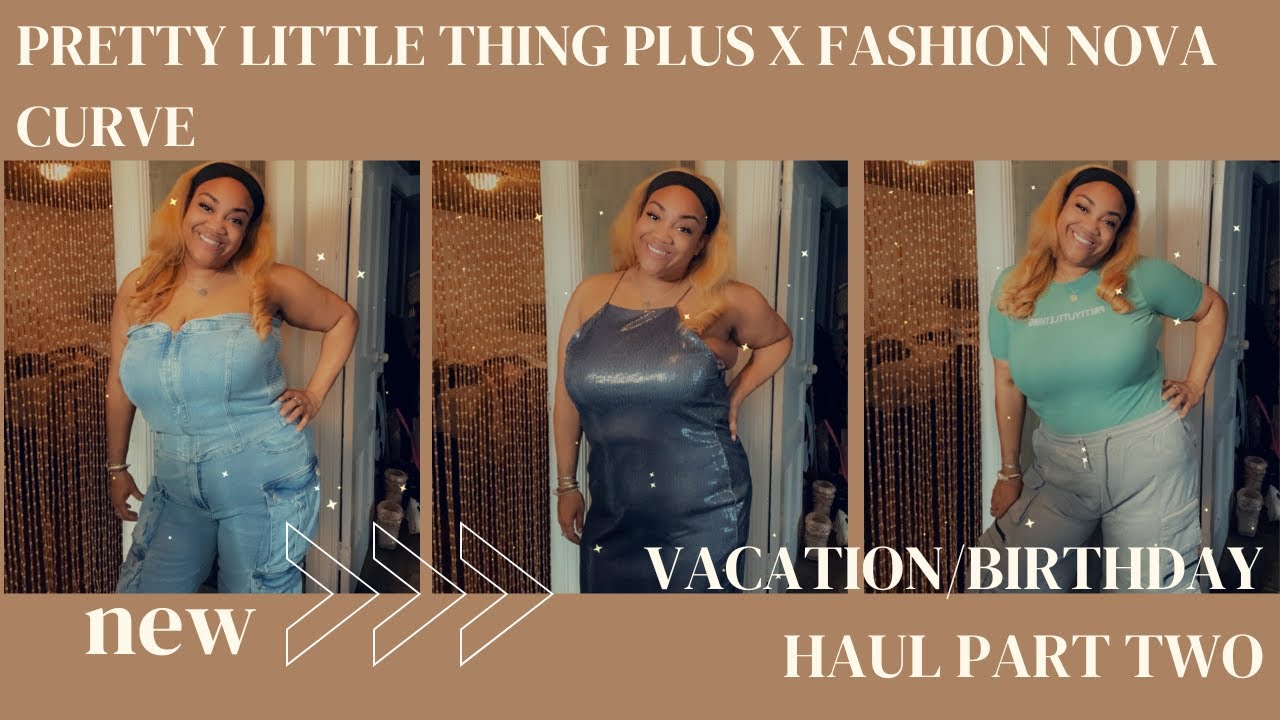 Pretty Little Things Plus x Fashion Nova Curve Haul Pt. 2 - YouTube