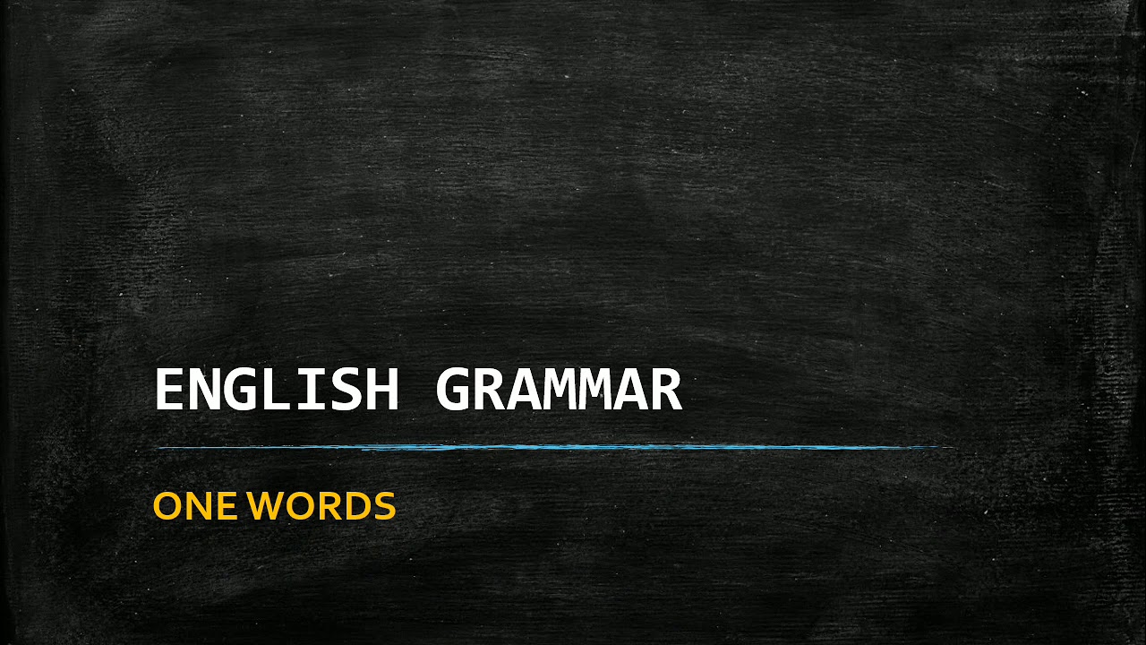 English Grammar - One words-01 - YouTube