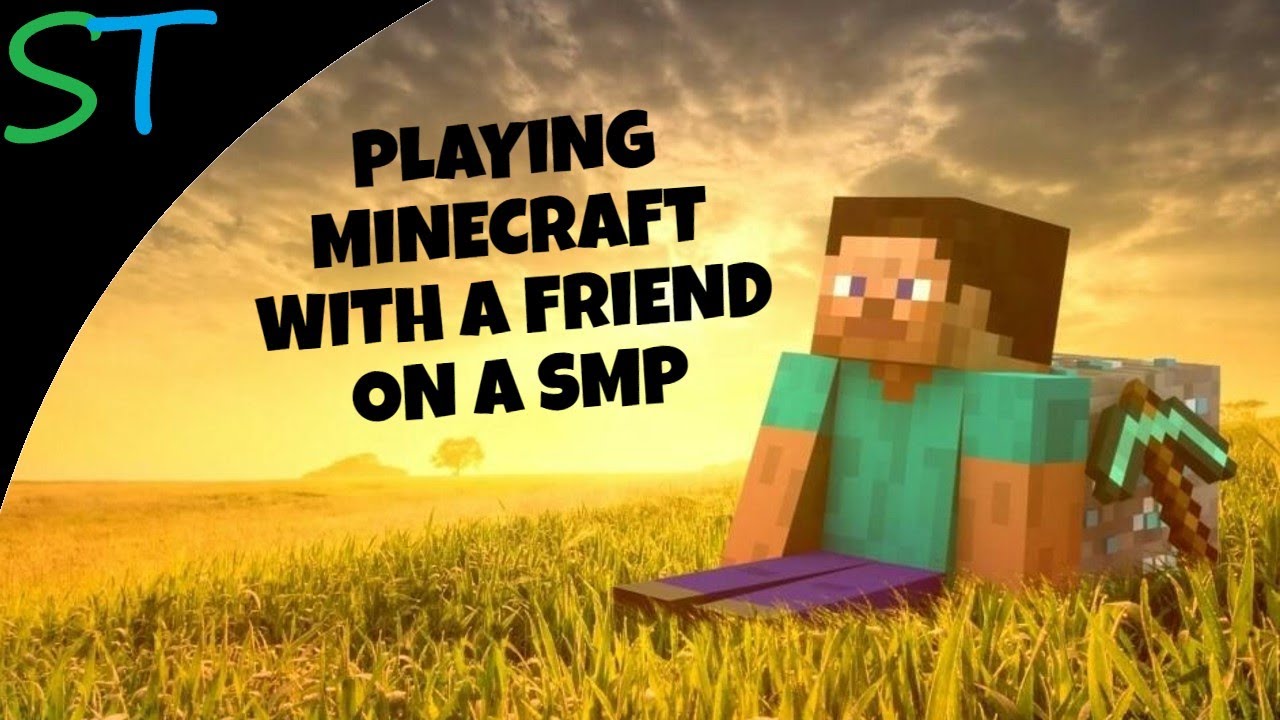 Playing Minecraft With A Friend On A SMP - YouTube