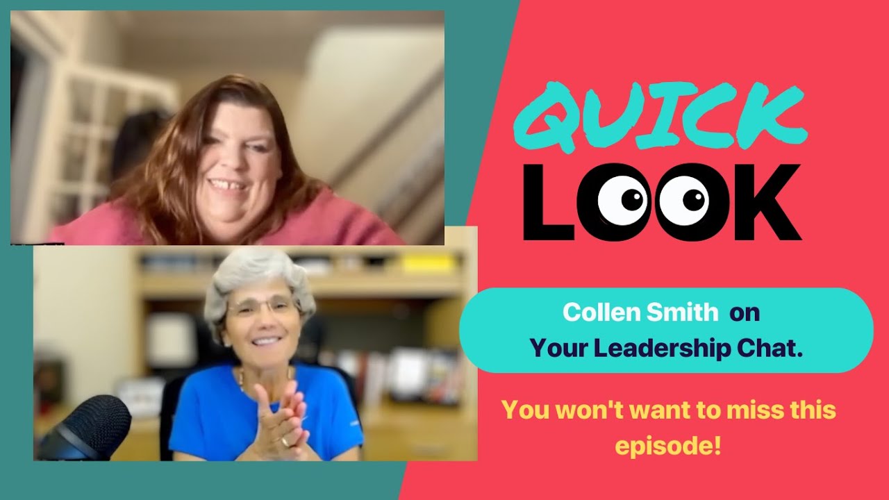 Quick Look at Your Leadership Chat with Colleen Smith - YouTube