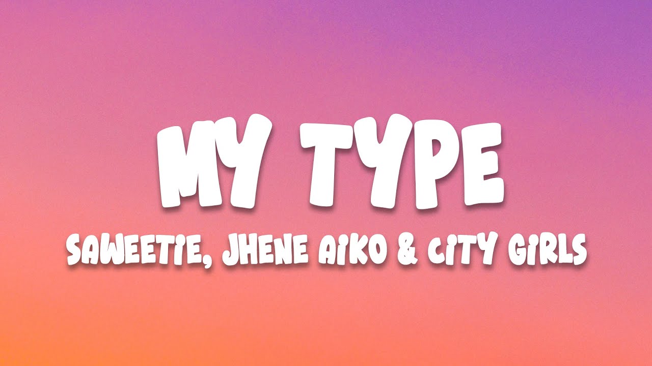 Saweetie - My Type Feat. Jhené Aiko & City Girls - YouTube
