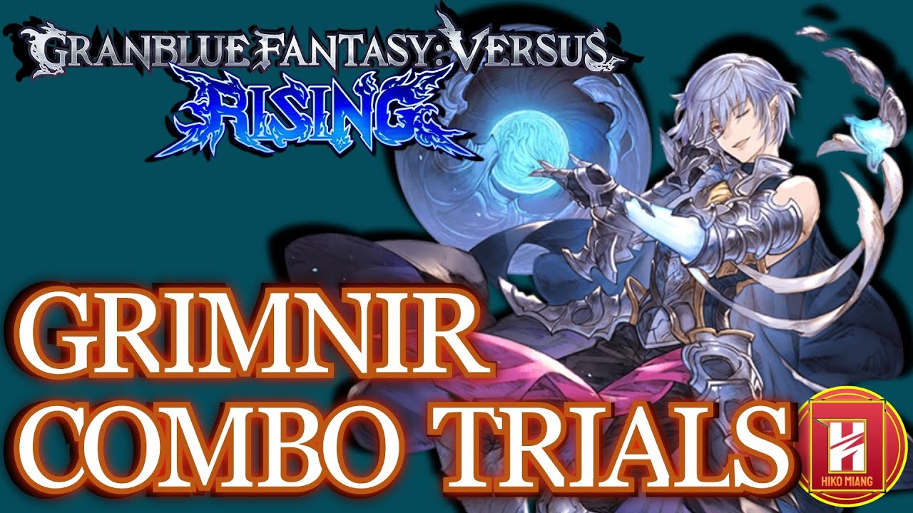 GBVSR GRIMNIR COMBO TRIALS - YouTube