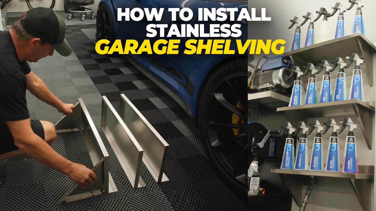 Installing the Best Stainless Shelving For Your Garage | Shelf & Talk ...