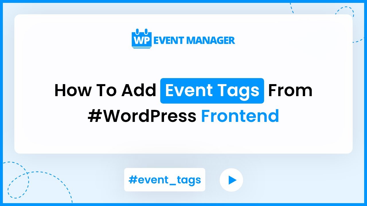 How To Add Event Tags From #WordPress Frontend - YouTube