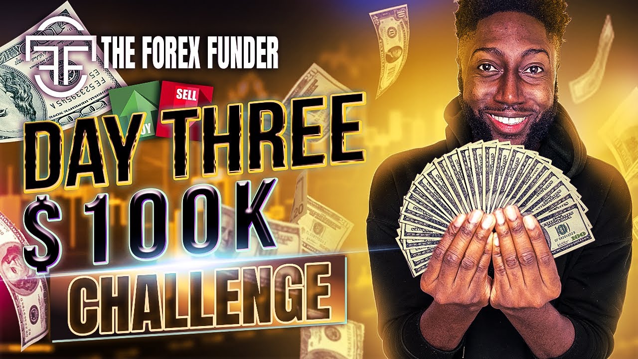 The Forex Funder $100k Challenge Day Three - YouTube