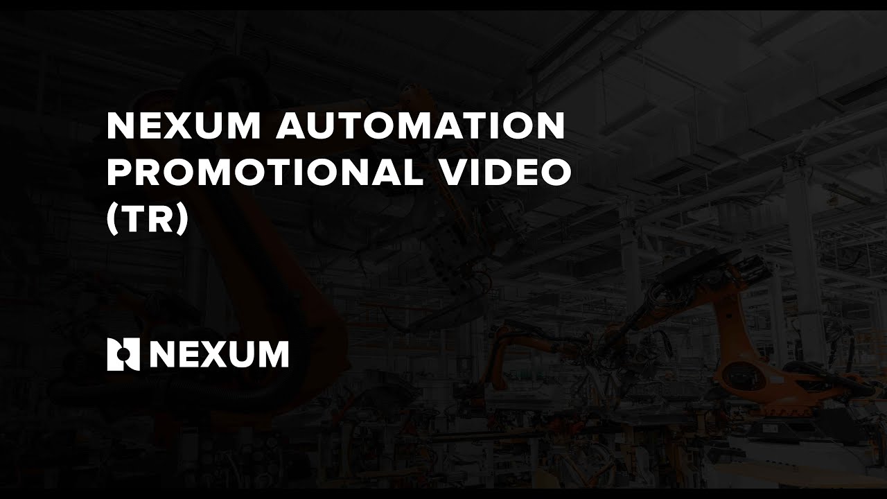 Nexum Automation Promotional Video (TR) - YouTube