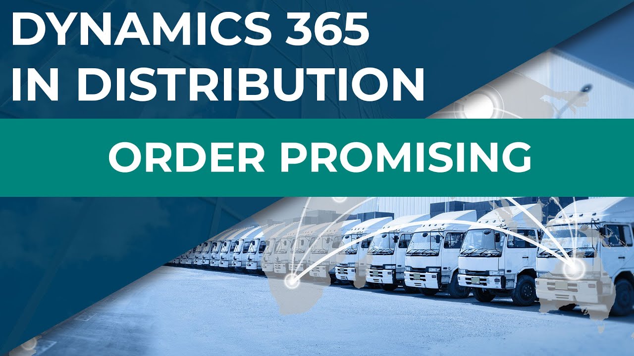 Microsoft Dynamics 365 in Distribution: Order Promising - Available to ...