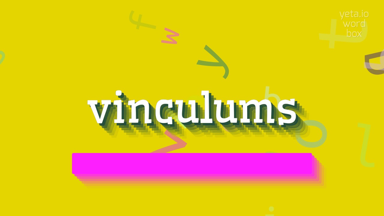 How to say "vinculums"! (High Quality Voices) - YouTube