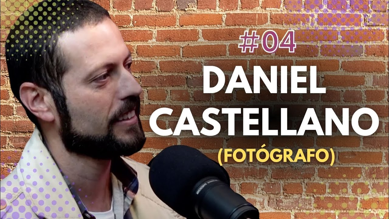 DANIEL CASTELLANO, FOTÓGRAFO | TOCA PODCAST #ep04 - YouTube