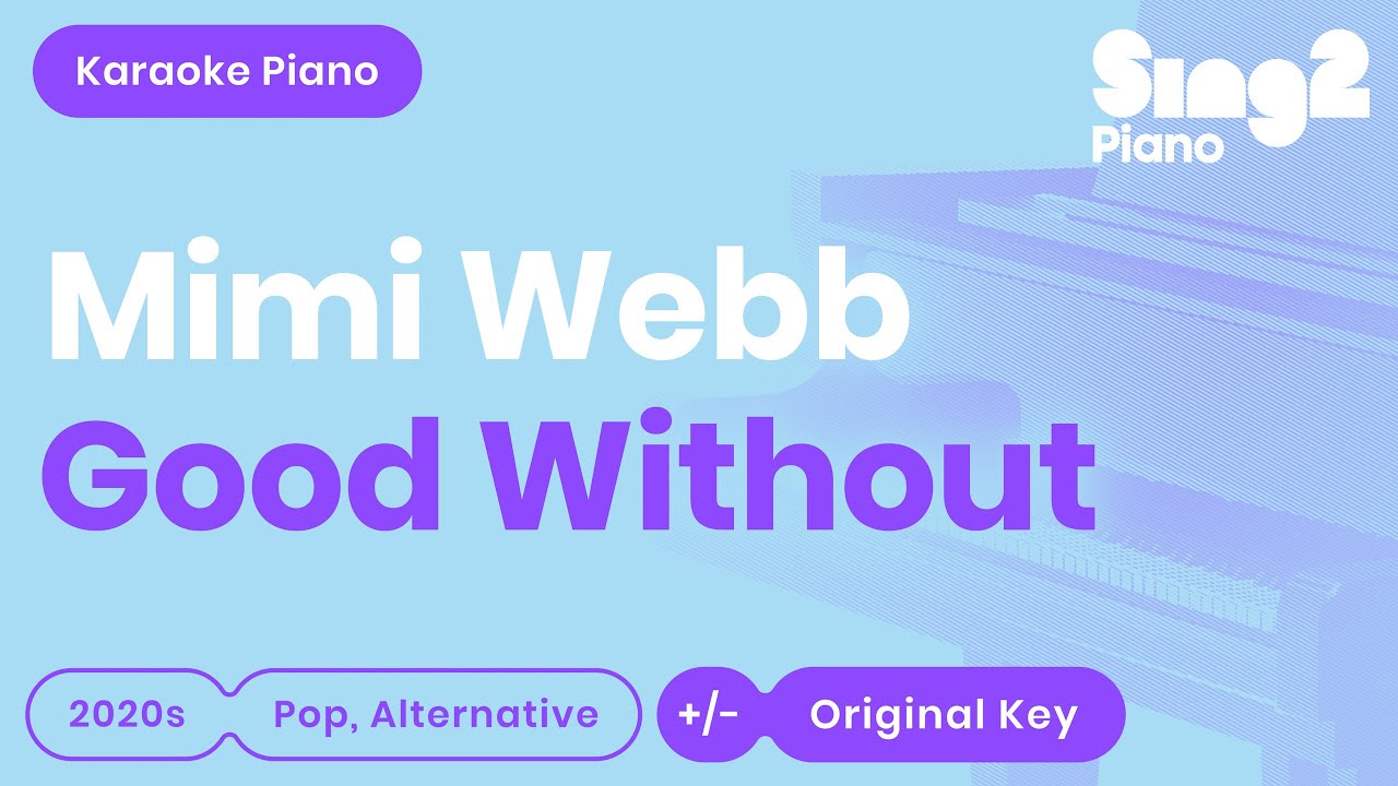 Mimi Webb - Good Without (Karaoke Piano) - YouTube