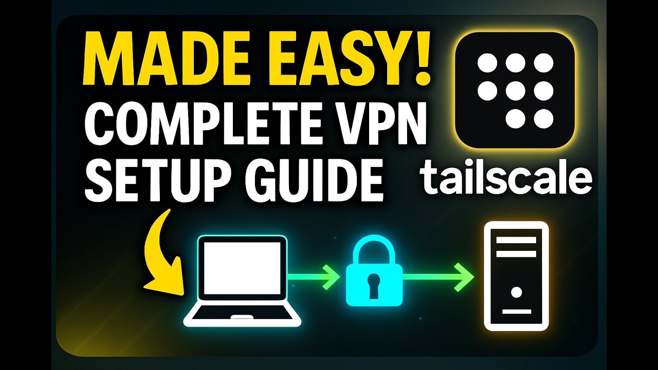 Tailscale Tutorial: Complete VPN Setup Guide for Beginners 2025 - YouTube