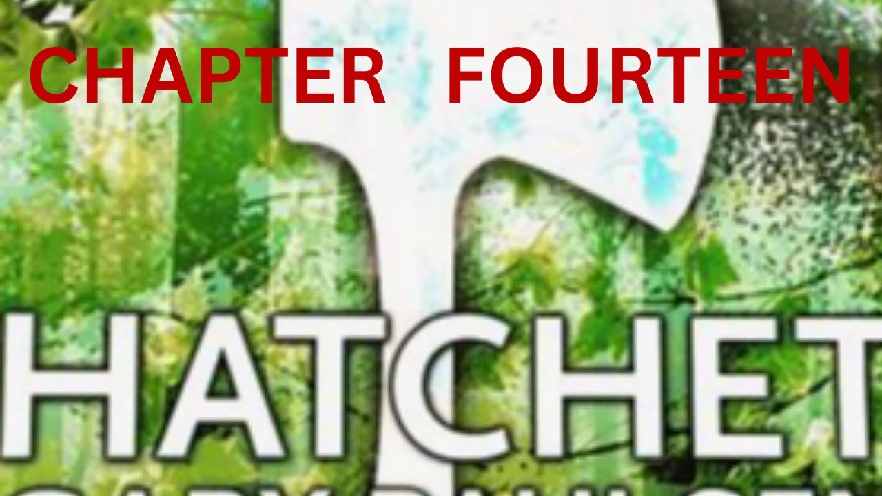 HATCHET CHAPTER 14 - YouTube