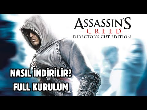 ASSASSIN'S CREED 1 (DIRECTOR'S CUT EDITION) NASIL İNDİRİLİR? FULL KURULUM