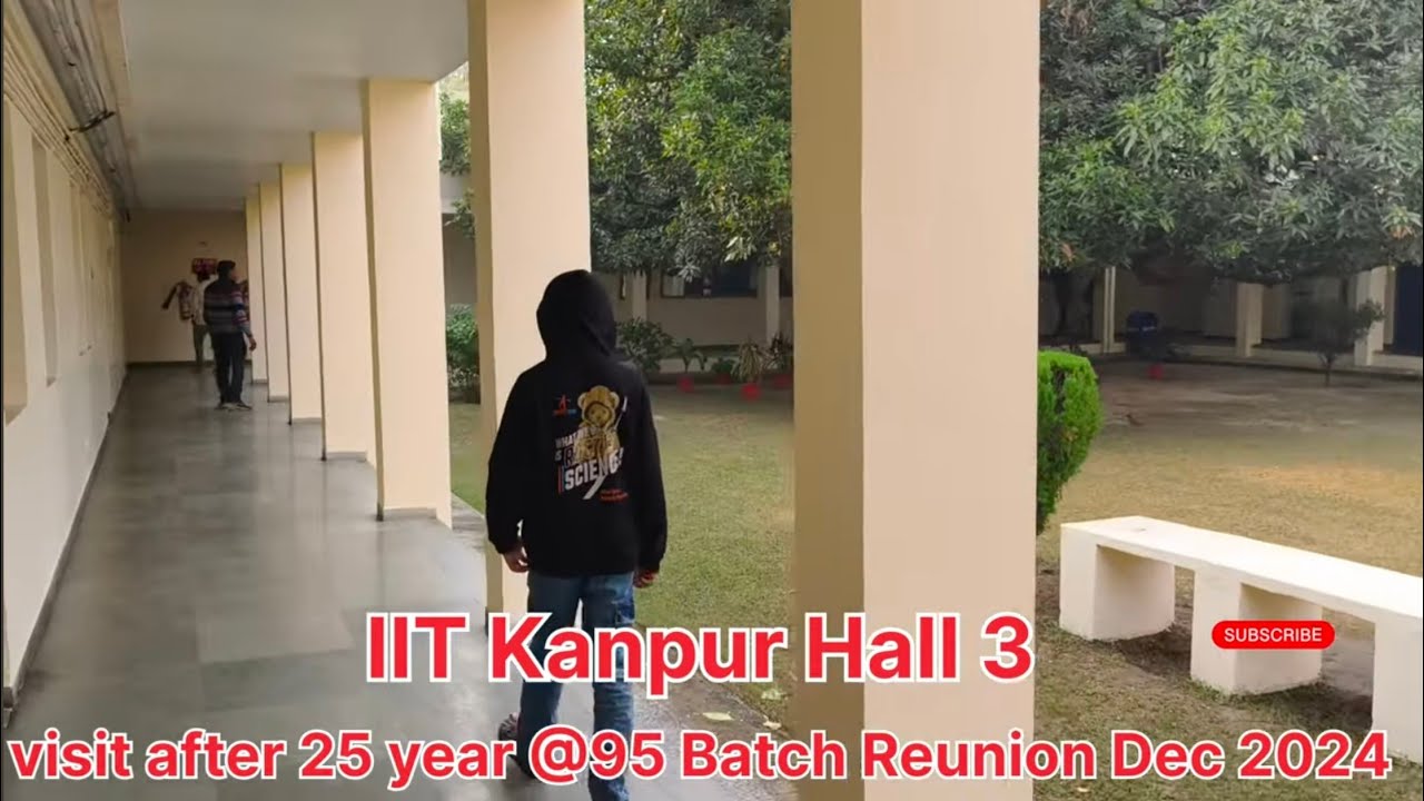 IIT Kanpur Hall 3 visit after 25 years @95 Batch Reunion Dec 2024 - YouTube