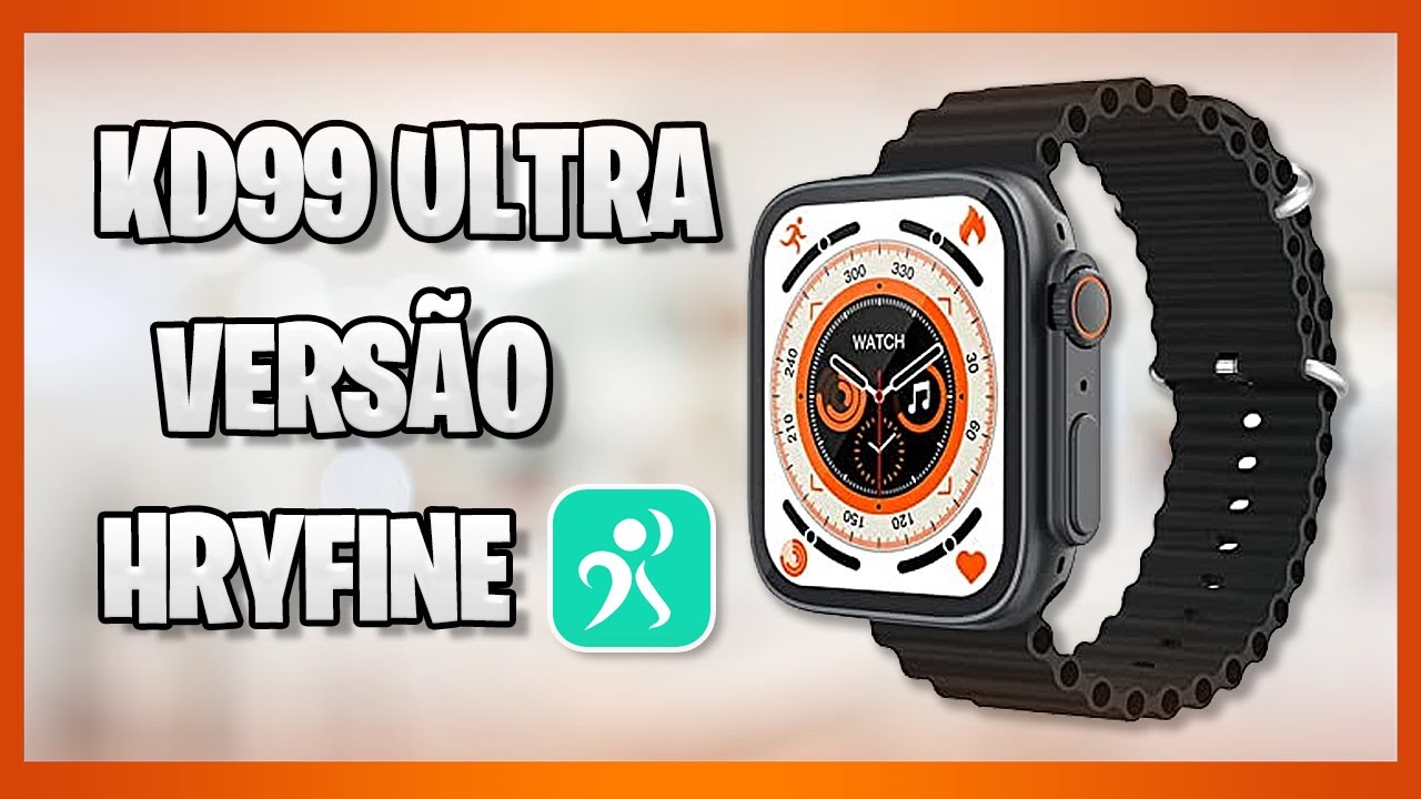 🔴 KD99 ULTRA SMARTWATCH – KD99 ULTRA WATCH – VERSÃO HRYFINE - YouTube