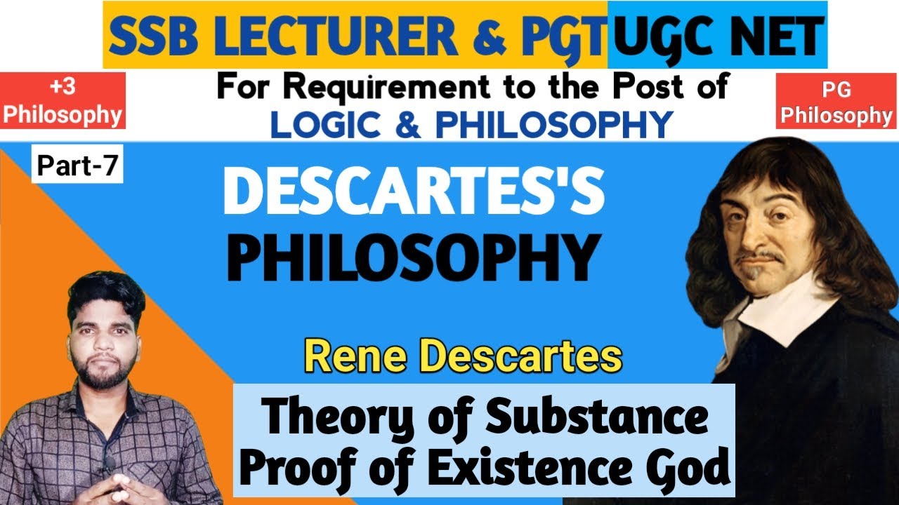 Descartes's Philosophy, Theory of Substance, Descartes's Proof of ...