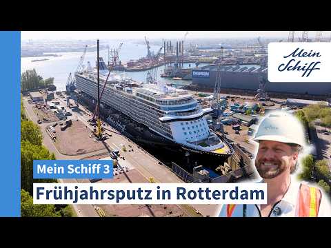 Der Frühjahrsputz in Rotterdam geht zu Ende – Die Mein Schiff 3 in neuem Glanz