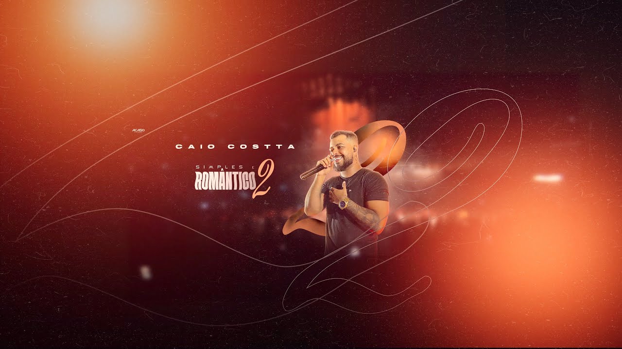 Caio Costta - Simples e romântico 2 (CD COMPLETO) - YouTube