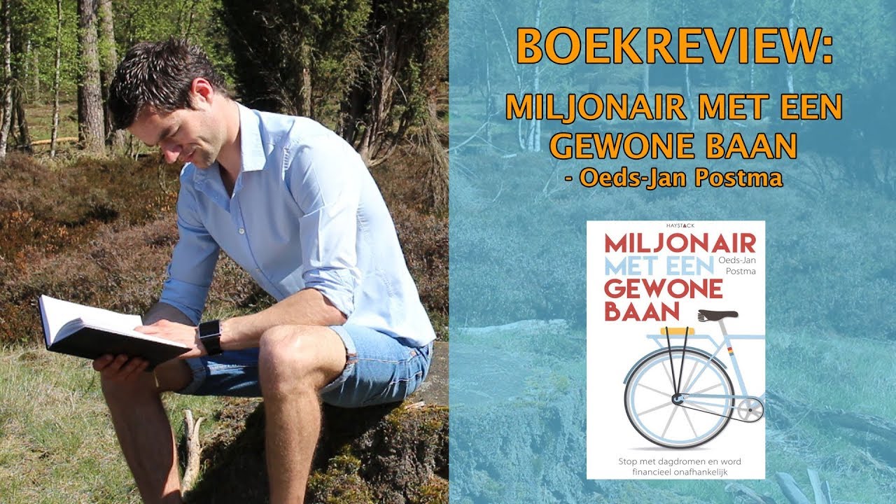 Miljonair Met Een Gewone Baan Boekrecensie - Oeds-Jan Postma - YouTube