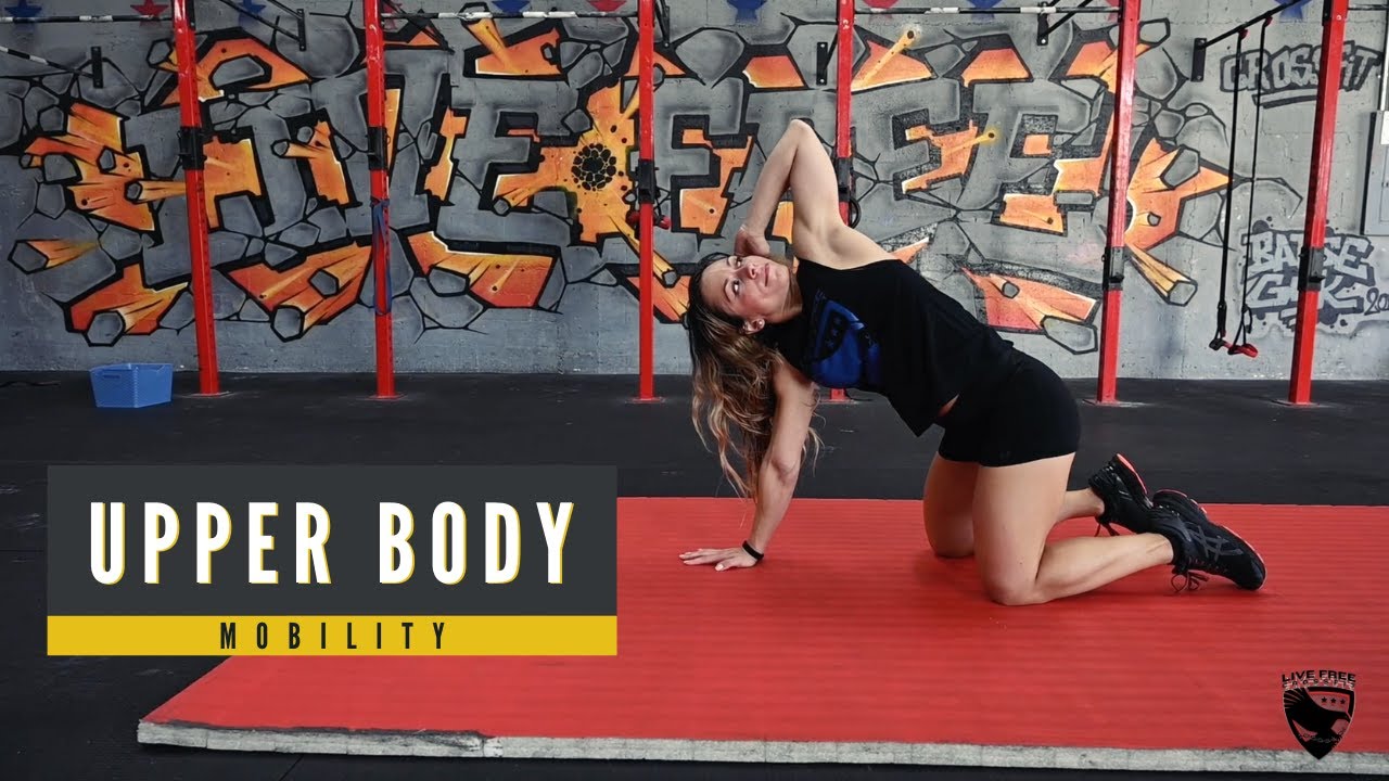 Upper Body Mobility || Live Free CrossFit - YouTube