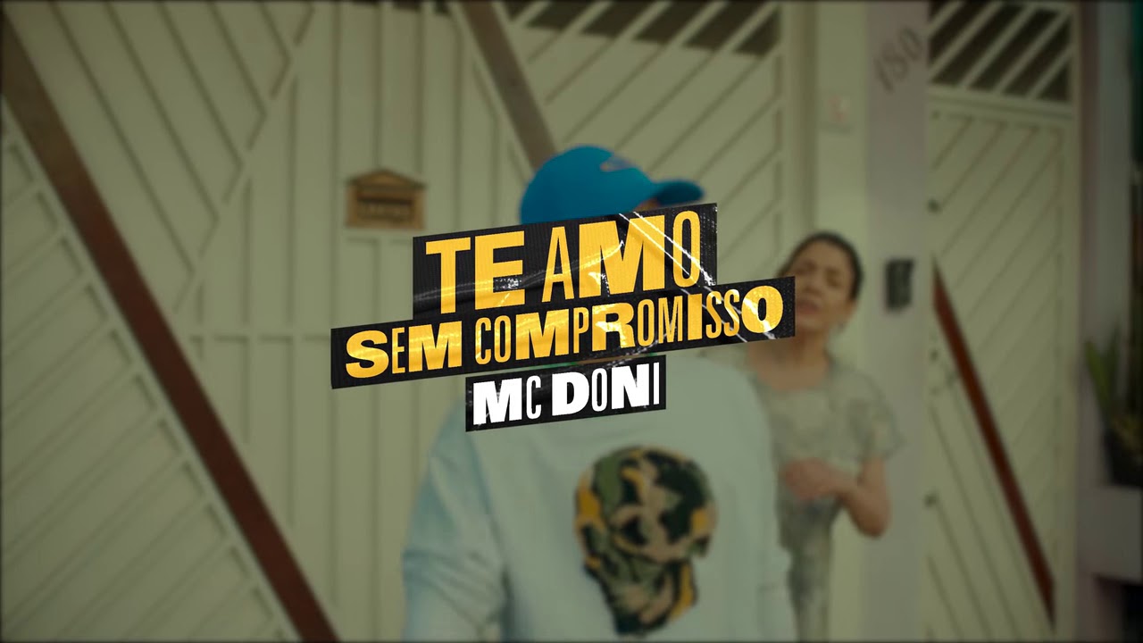 Mc Doni-Te amo sem compromisso♪ - YouTube