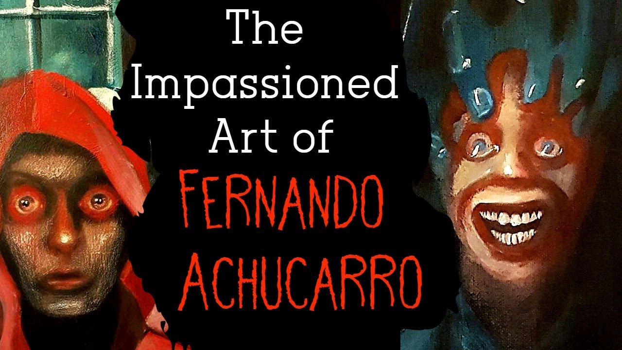 The Impassioned Art of Fernando Achucarro - YouTube