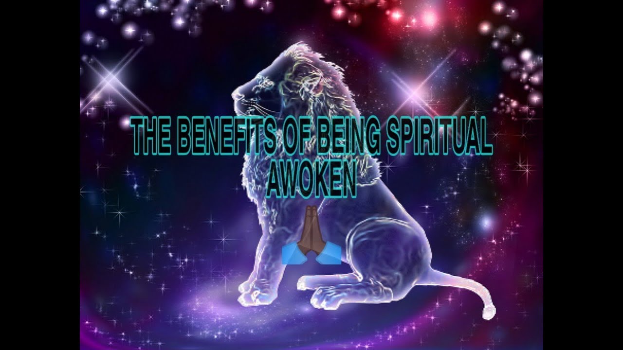 8 BENEFITS OF BEING SPIRITUAL AWOKEN!! - YouTube