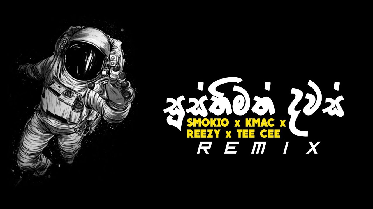 Susthimath Dawas Remix | Smokio x KMac x Reezy x Tee Cee | Dj Tunes - YouTube