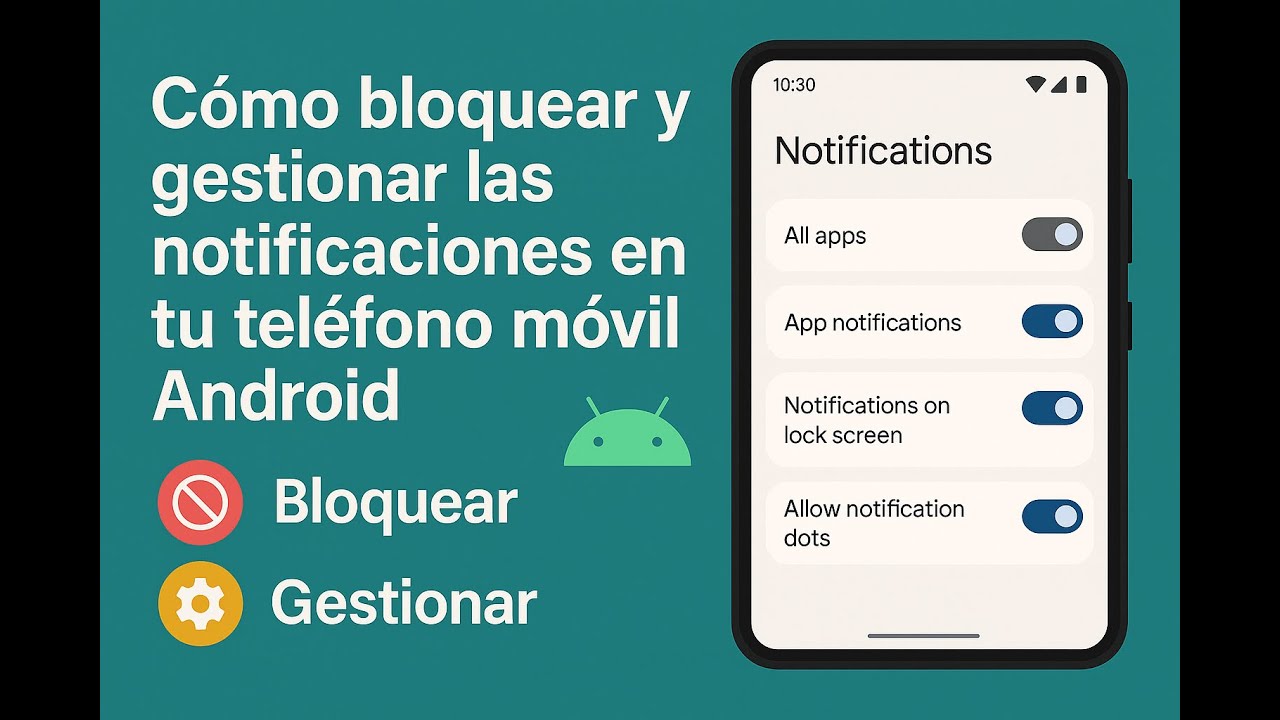 🔕 Cómo Bloquear y Gestionar Notificaciones en Android | Guía Fácil 2025 ...