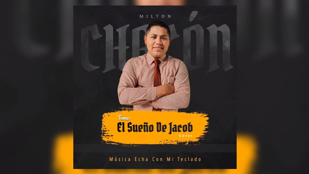 El Sueño De Jacob / Milton Chacón [Cover] - YouTube
