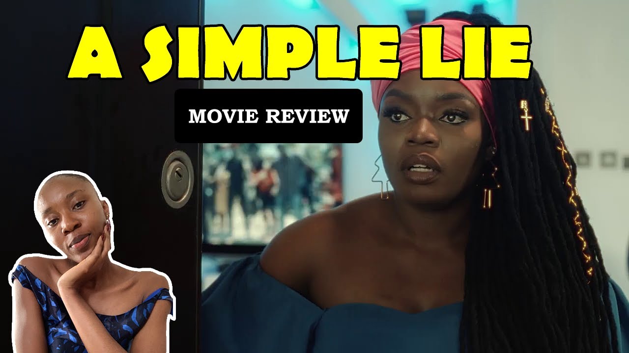 A SIMPLE LIE 2023 - MOVIE REVIEW|BISOLA AIYEOLA|KIEKIE|BOLAJI OGUNMOLA ...