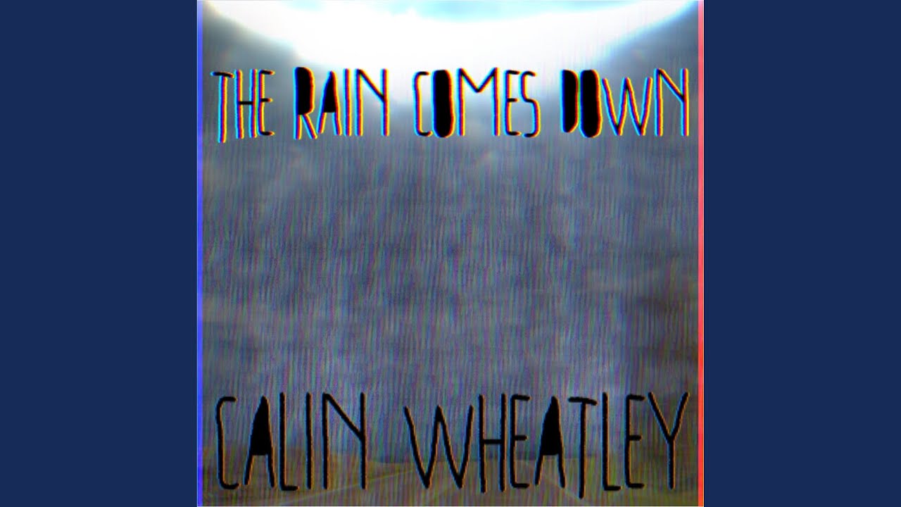 The Rain Comes Down - YouTube