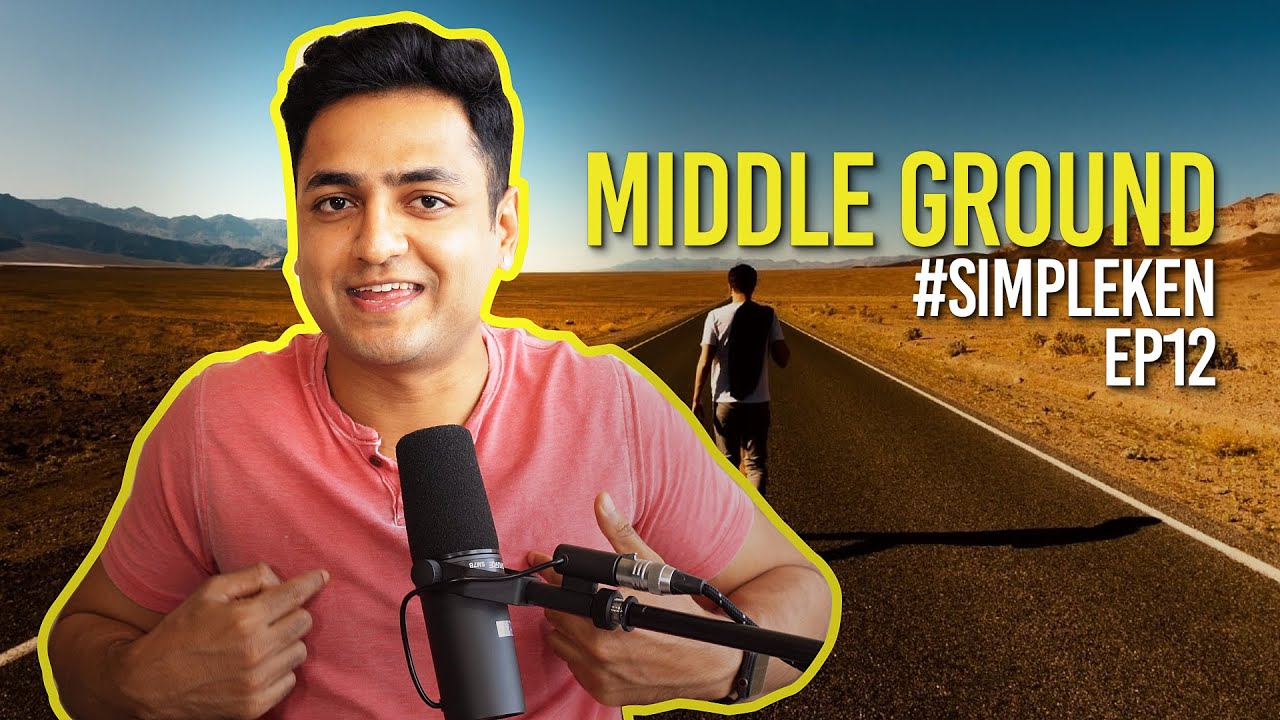 Simple Ken Podcast | EP 12 - Middle Ground - YouTube