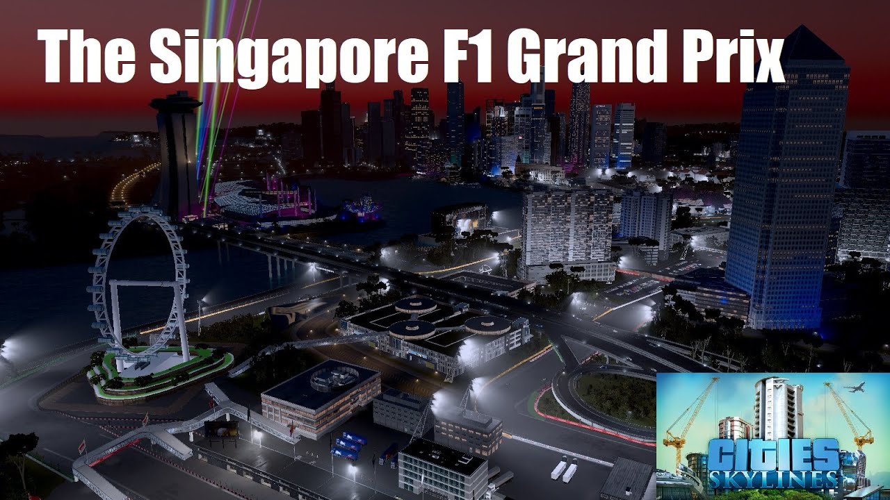 The Formula 1 Singapore Grand Prix recreated in Cities Skylines - YouTube