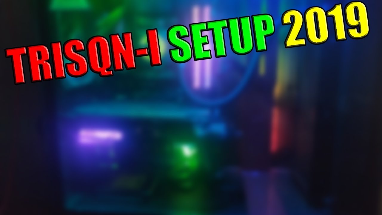 Trisqn-i Setup 2019! - YouTube