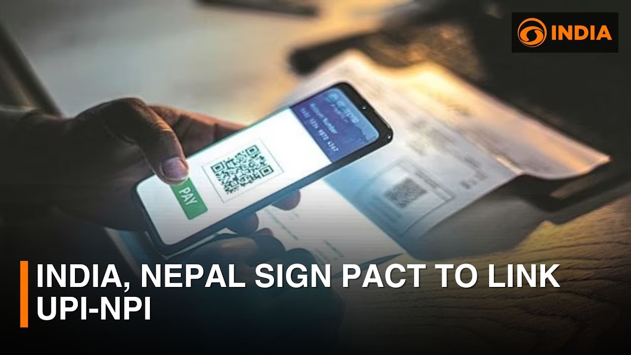 India, Nepal sign pact to link UPI-NPI | DD India Live - YouTube