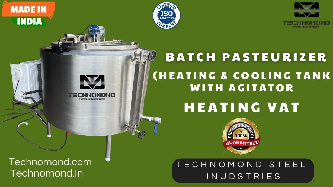 Batch Pasteurizer (Heating Vat) & | Technomond Steel Industries | Dairy ...