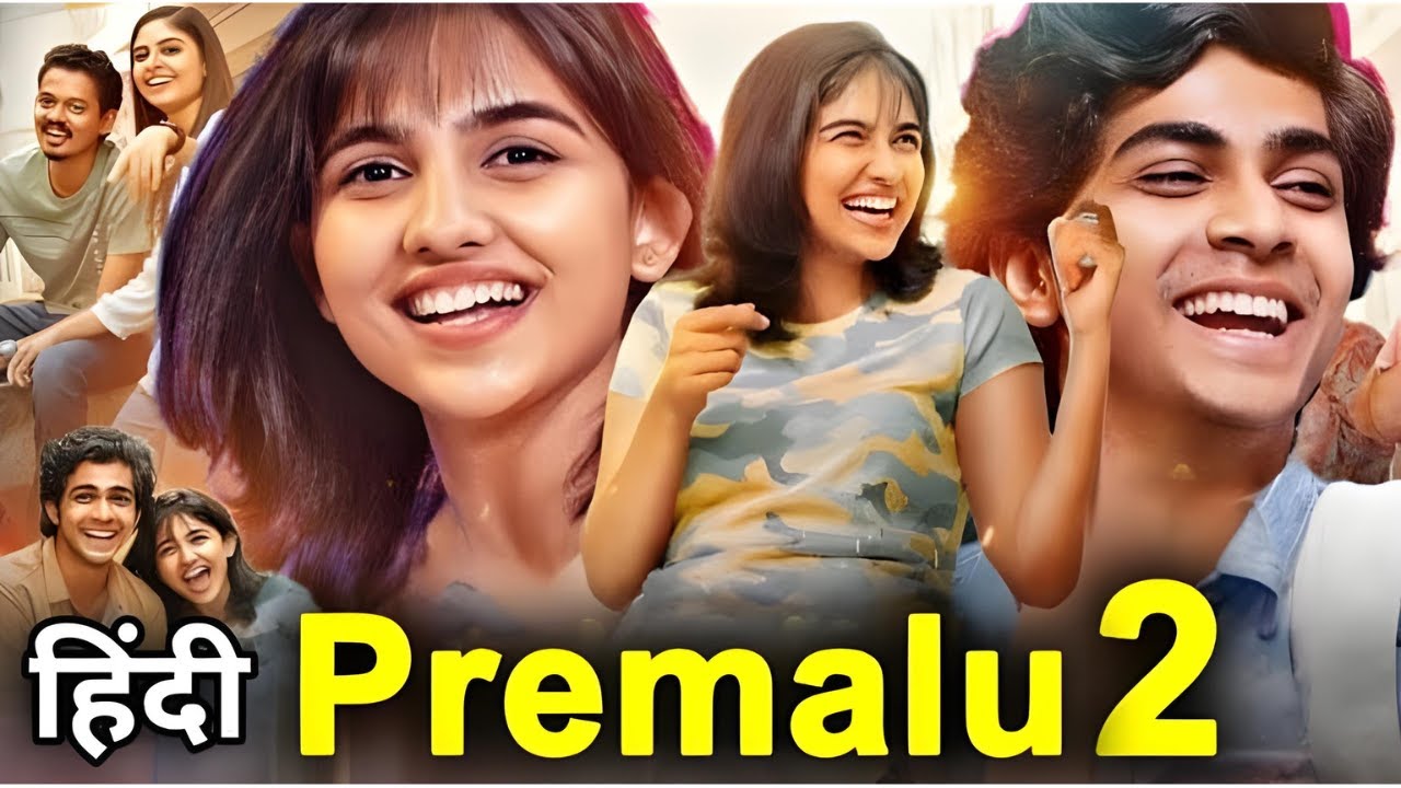 Premalu 2 Hindi Dubbed Release Date Update | Mamitha Baiju, Naslen K ...
