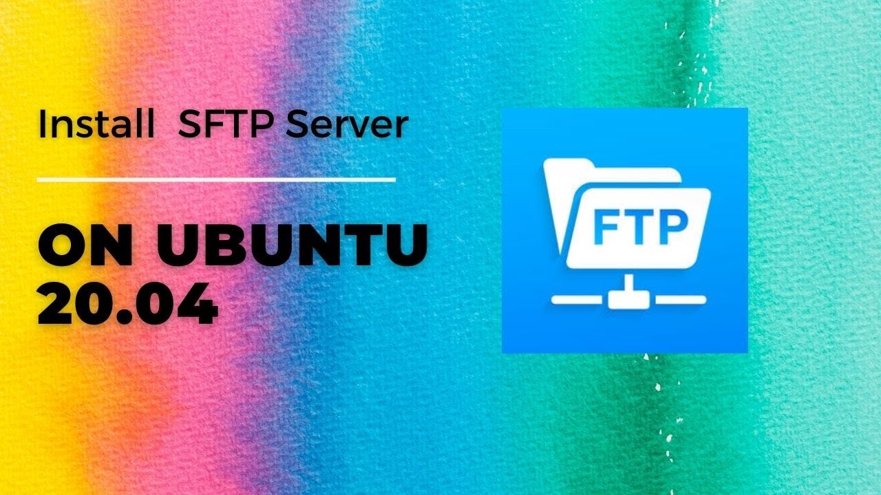 How To Setup Sftp Server On Ubuntu 20 YouTube How To Setup Sftp Server On Ubuntu 20 YouTube