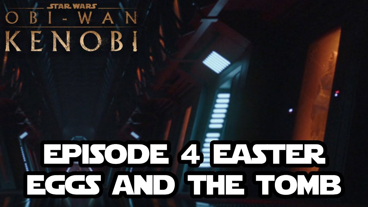 Obi-Wan Kenobi Episode 4 Easter Eggs Breakdown - Who Was in the Tomb ...