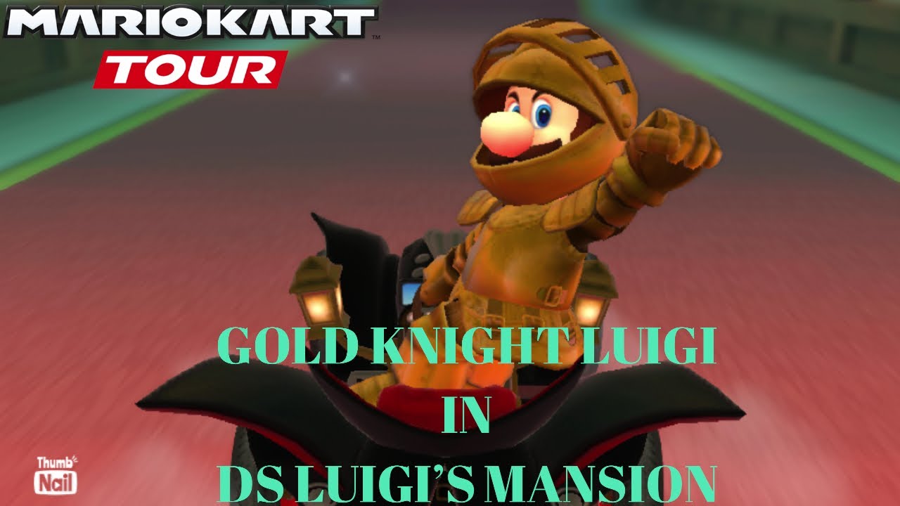 Mario Kart Tour - Gold Knight Luigi in DS Luigi’s Mansion - YouTube